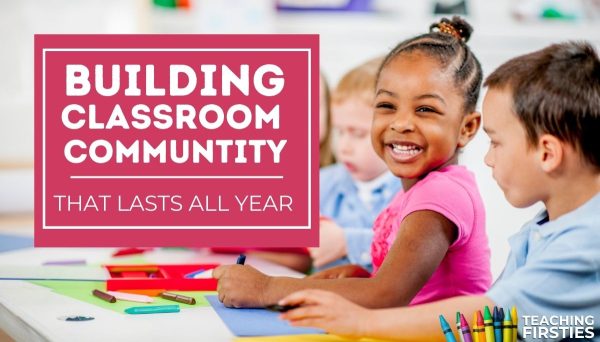 5 Strategies for Building a Classroom Community That Lasts All Year ...
