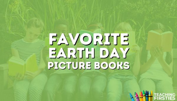 8 Earth Day Books for First Grade That Teach Kids to Love and Protect ...